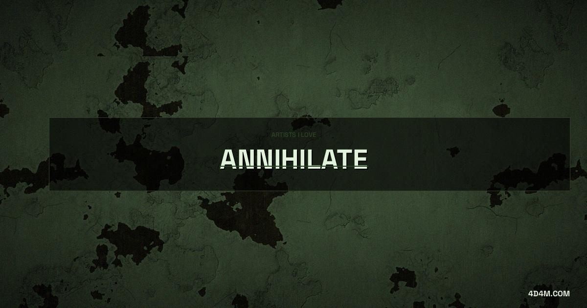 Who is Annihilate? Annihilate Songs, Music, Discography & Artists Like ...
