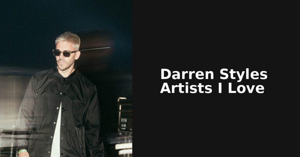 Who is Darren Styles? Darren Styles Songs, Music, Discography & Artists ...
