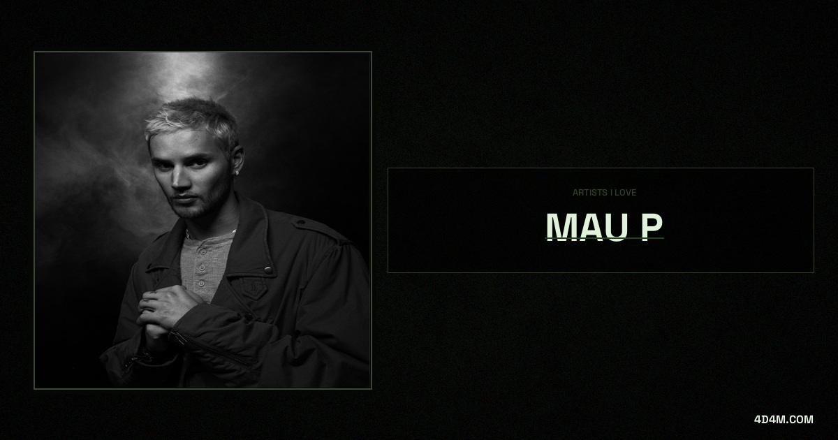 Who is Mau P? Mau P Songs, Music, Discography & Artists Like Mau P ...